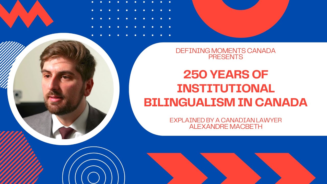 250 Years of Institutional Bilingualism in Canada - YouTube