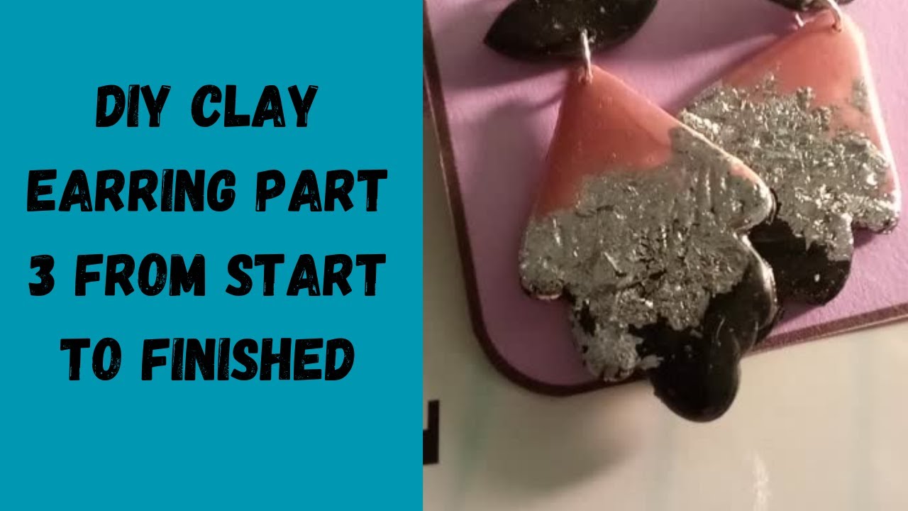 DIY CLAY EARRING PART 3 FROM START TO FINISHED - YouTube