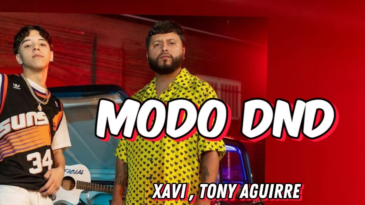 Xavi, Tony Aguirre - Modo DND (Official Video) - YouTube