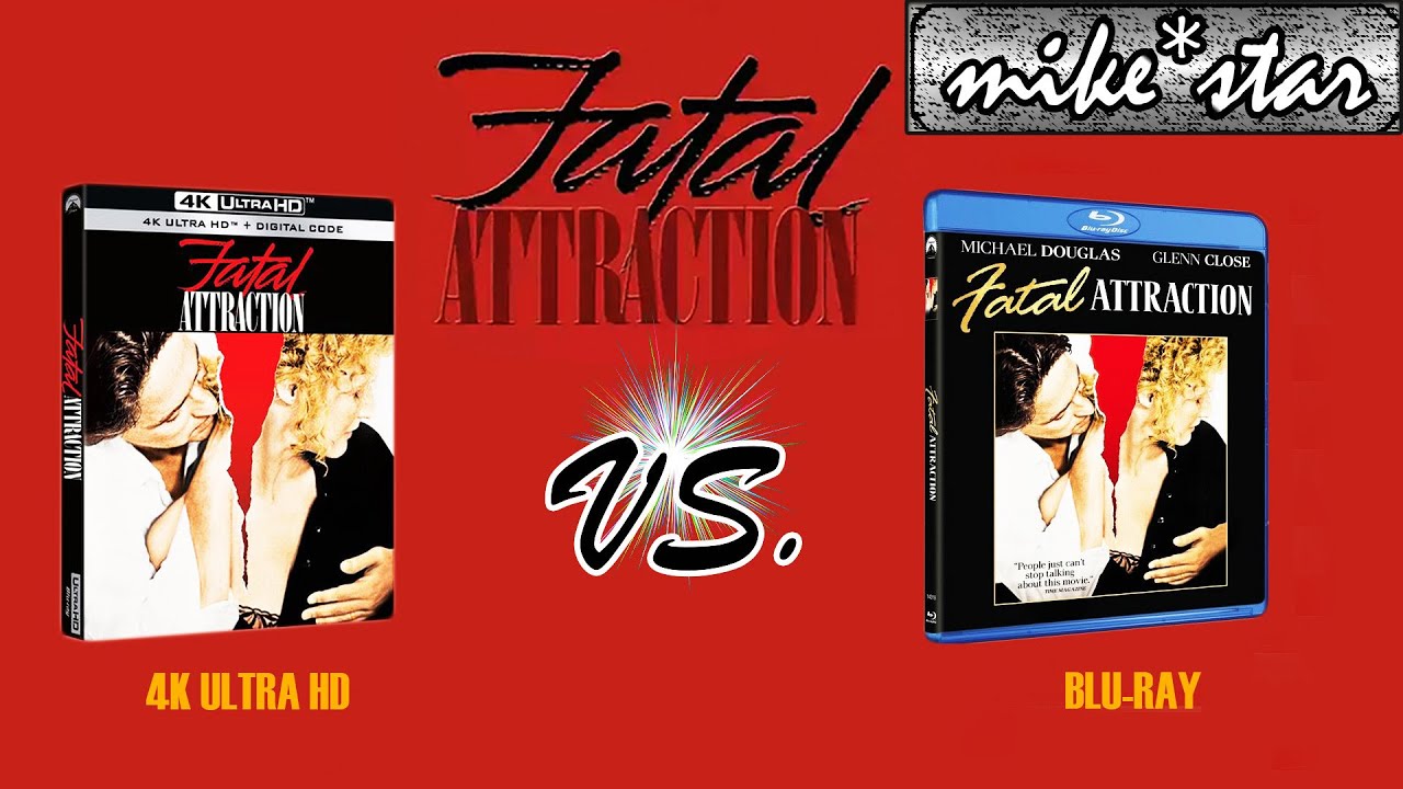 FATAL ATTRACTION 4K ULTRA HD VS. BLU-RAY! - YouTube