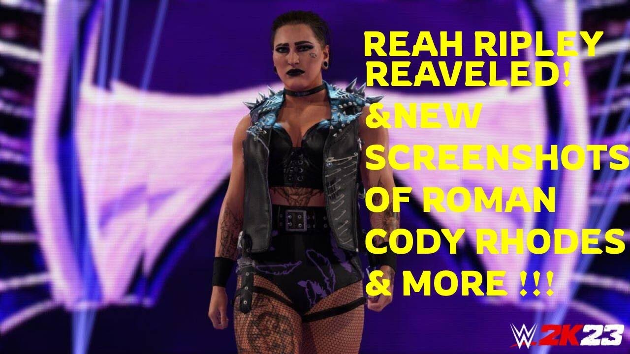 WWE2K23: REAH RIPLEY REAVELED+*NEW* SCREENSHOTS OF ROMAN REIGNS ...