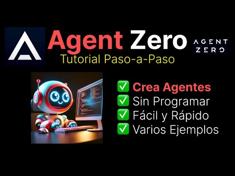 Tutorial Agent Zero en Español. Crea Tu Propio Asistente Inteligente ...