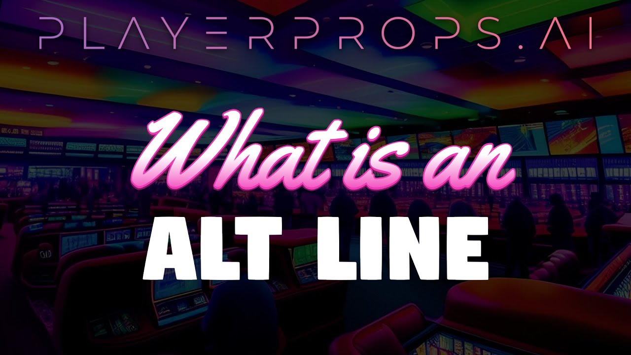 What is an Alt Line? Understanding Sports Betting Odds - YouTube