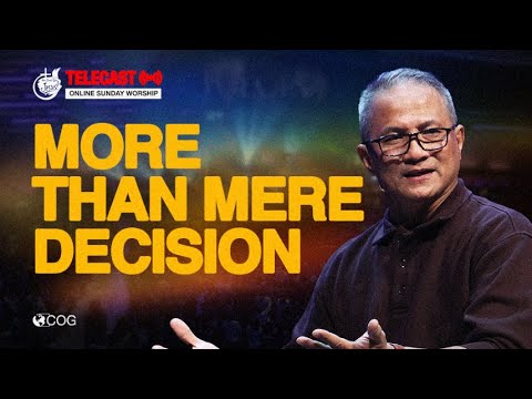 More Than Mere Decision | Ptr. Ronald Camiling - YouTube