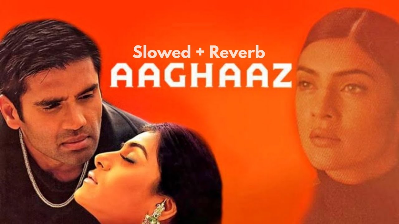 Mann Tera Mera Mann- (Slowed + Reverb) | Aaghaaz | Sunil Shetty Ft ...