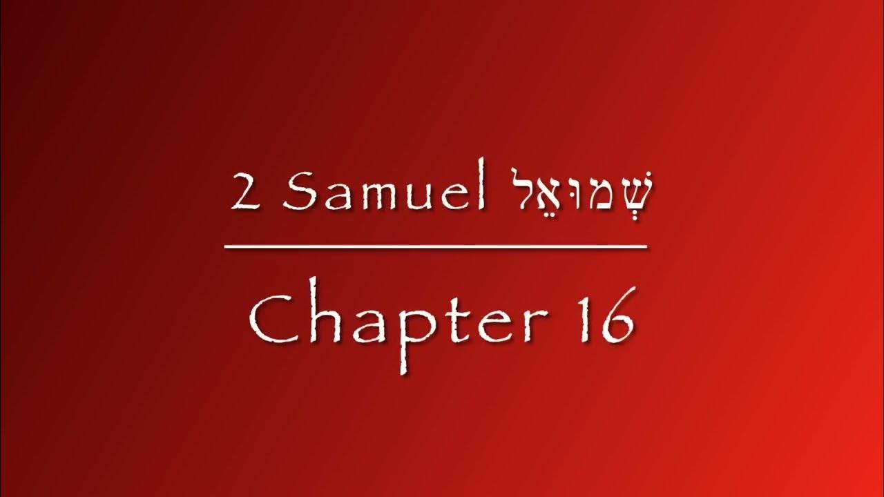 2 Samuel Chapter 16 (Series #2) - YouTube