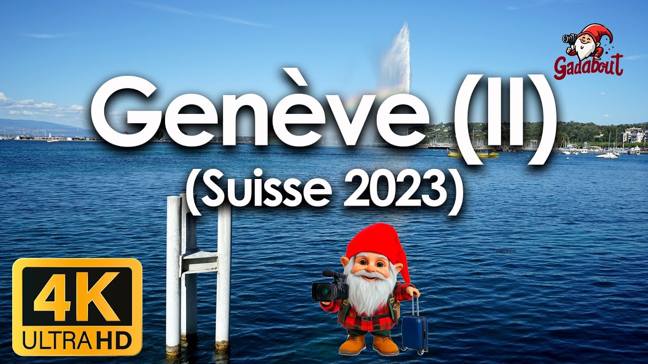 Suisse (I) - Genève (II) (4K) | Gadabout #017 - YouTube