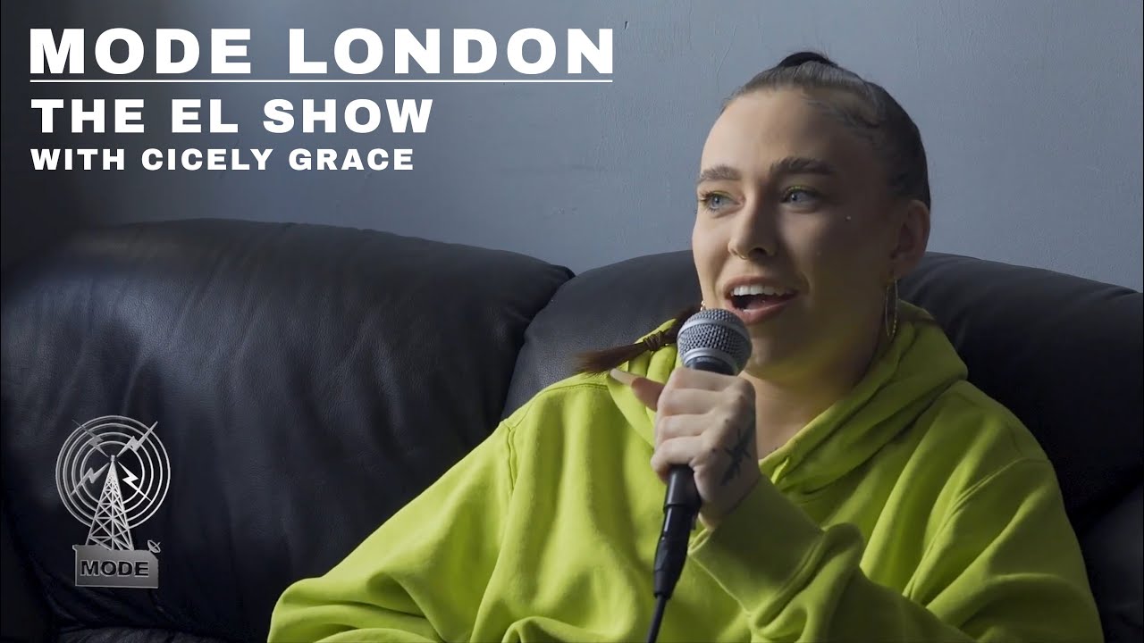 The El Show With Cicely Grace | Mode London - YouTube