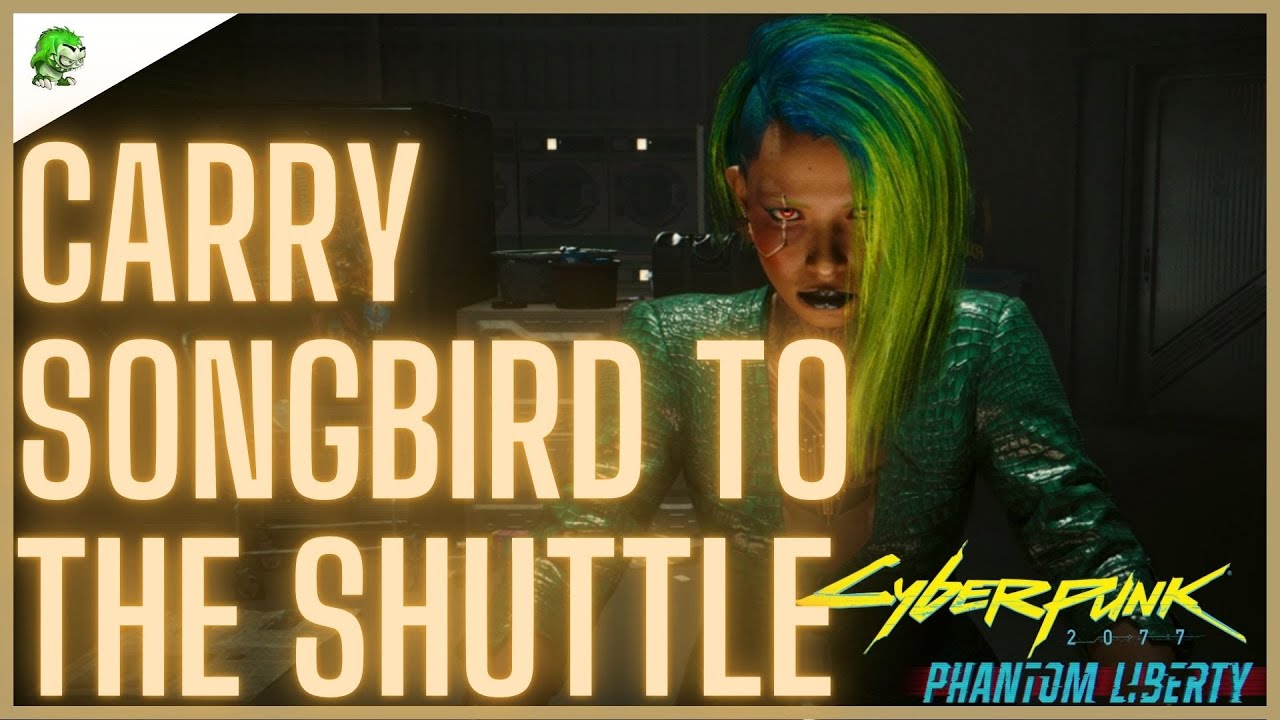 Cyberpunk 2077 Phantom Liberty Carry Songbird to the shuttle - YouTube