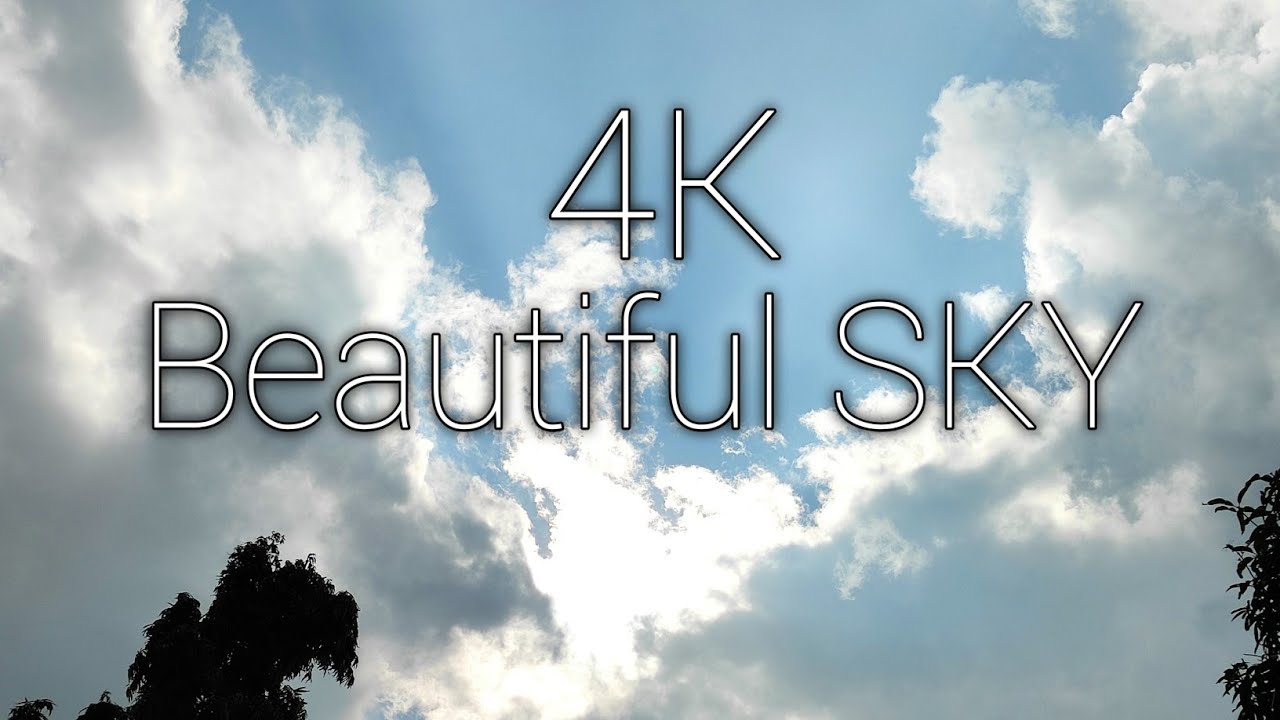 Beautiful 4k SKY dynamic views this video. - YouTube