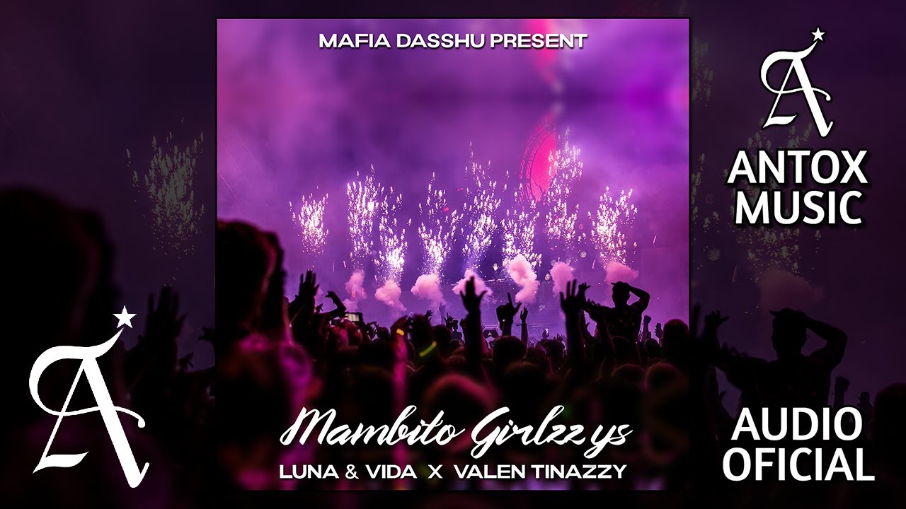 Luna & Vida, Valen Tinazzy - Mambito Girlzzys [Official Audio ...