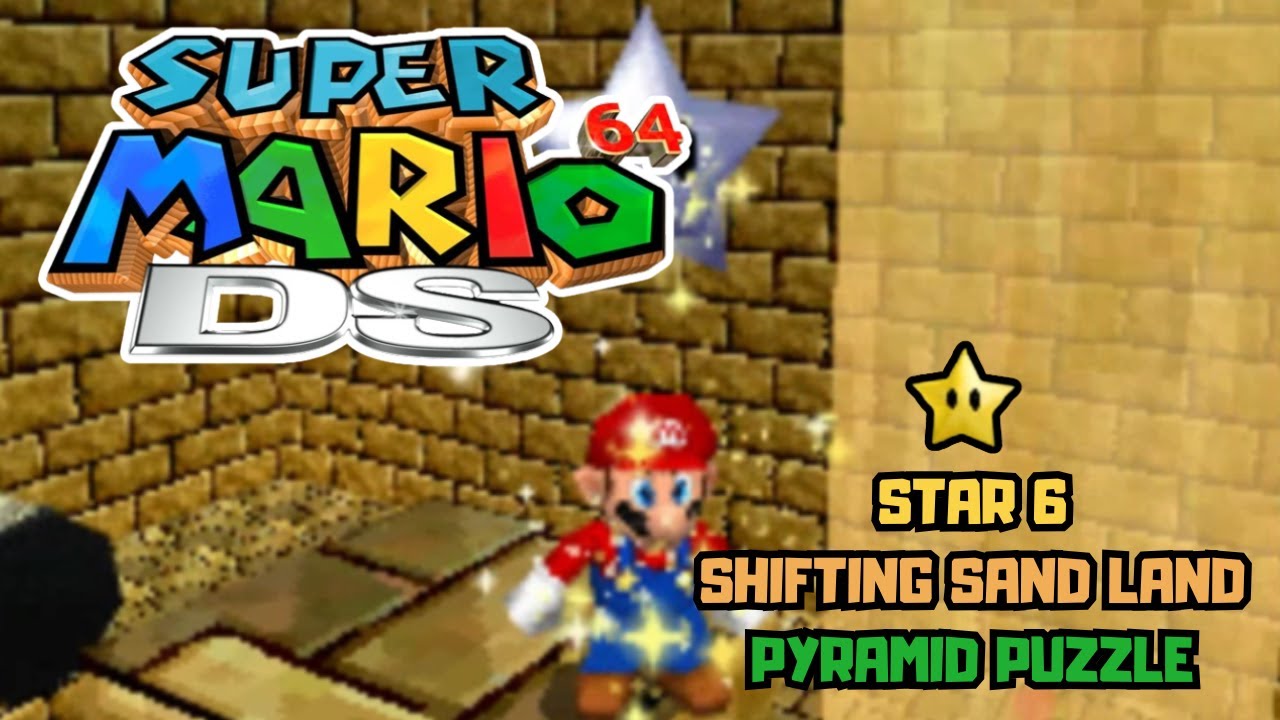 Let's Play Super Mario 64 DS Star 6 Shifting Sand Land Pyramid Puzzle ...