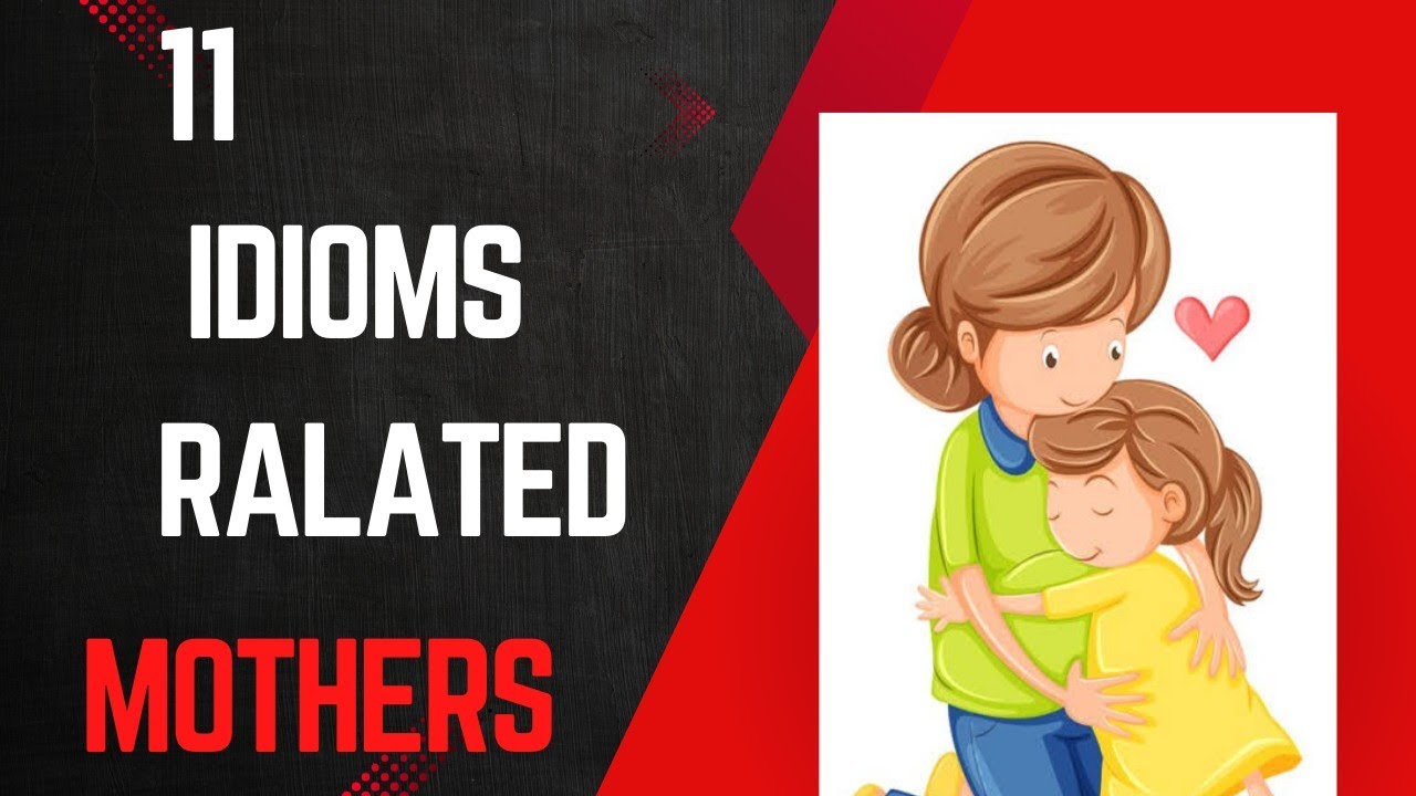 Idioms related to "mother"| learn idioms |learn advanced English # ...