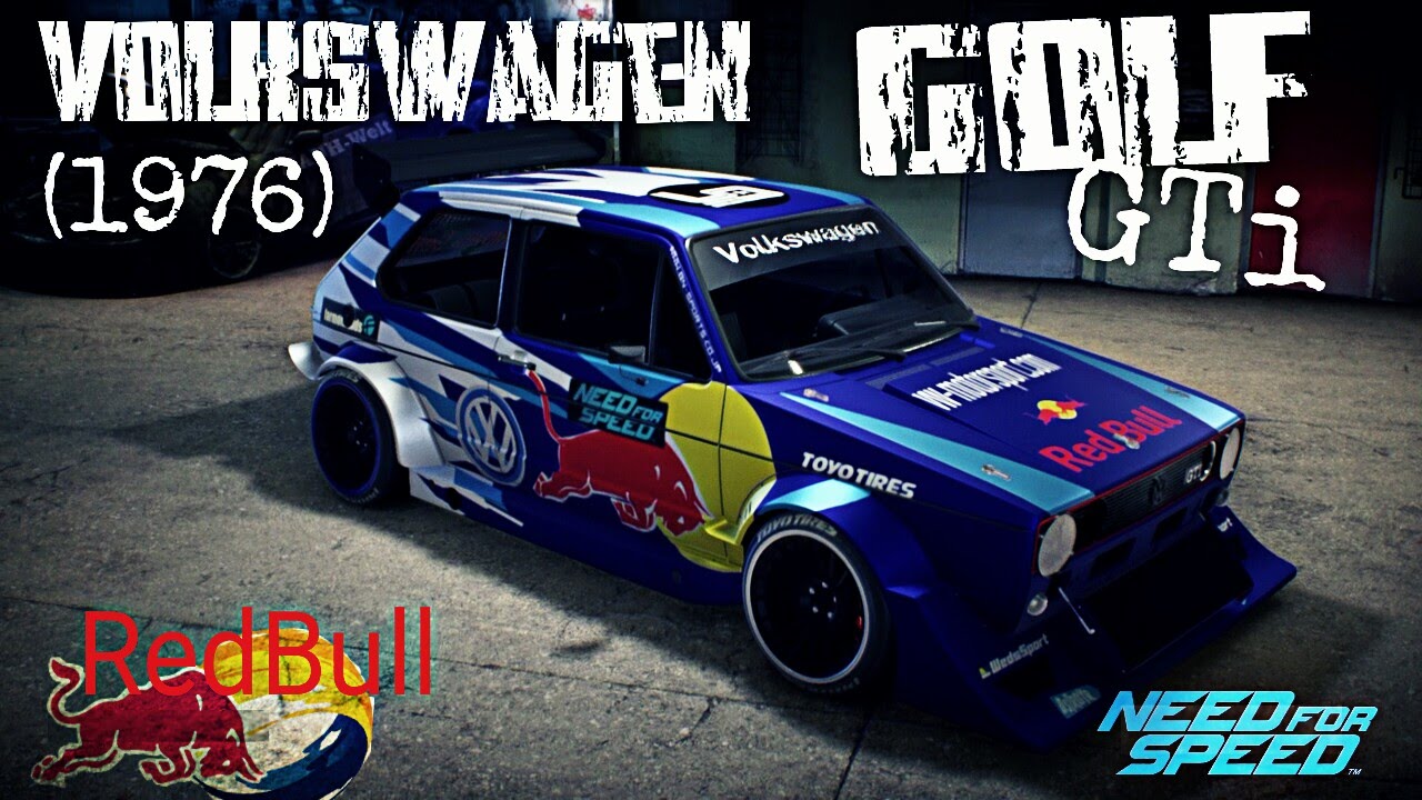 Need for speed 2015- Volkswagen Golf Gti (1976) RedBull - YouTube