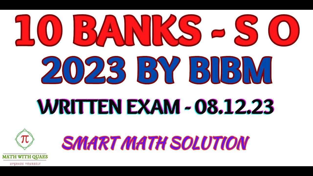 Combined 10 Bank & FI's - Senior Officer - 2023 || BIBM || Written Math Solution|| Smart ...