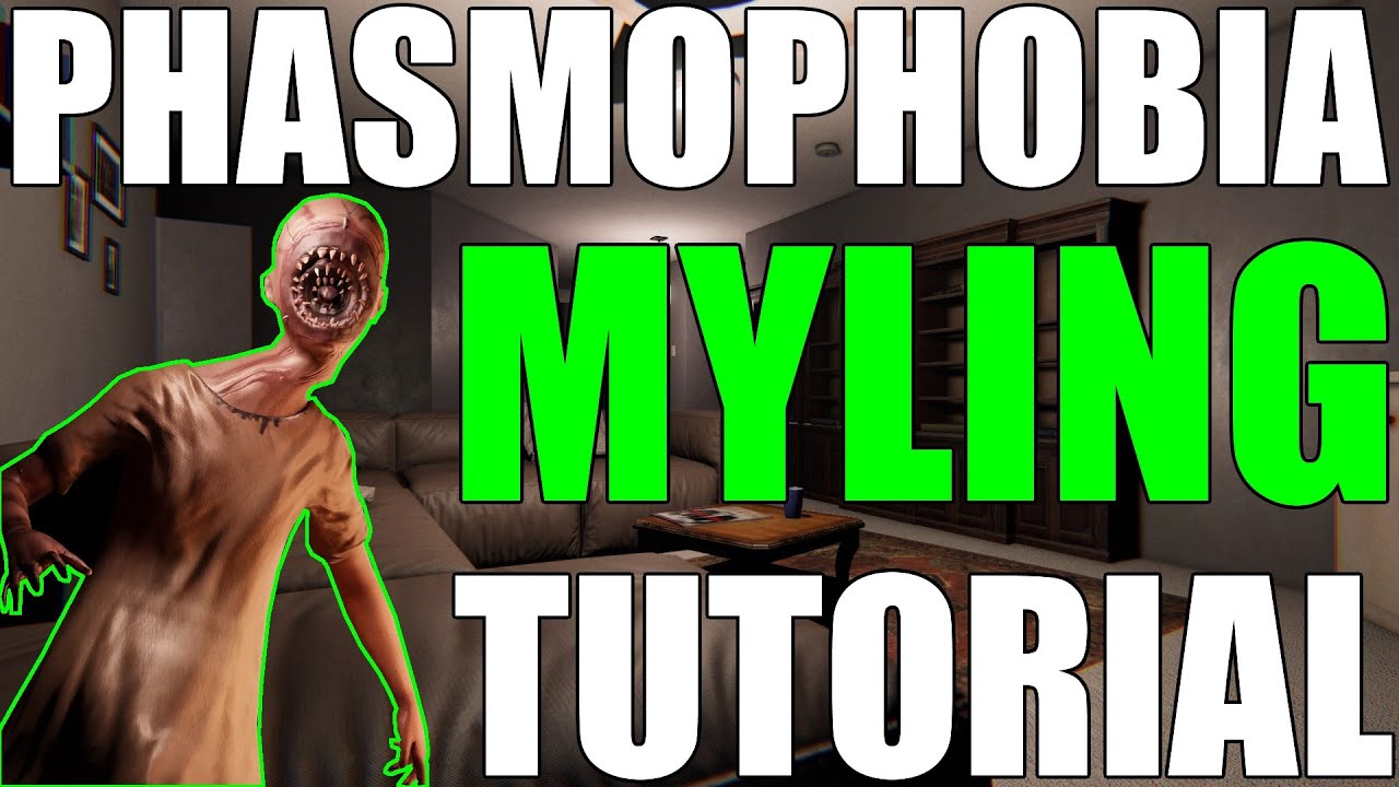 PHASMOPHOBIA TUTORIAL MYLING - YouTube
