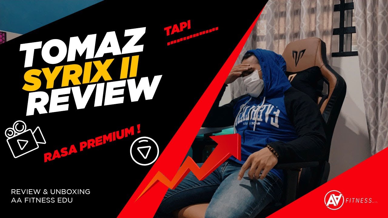 UNBOXING Tomaz SYRIX II Gaming Chair Harga standard RASA PREMIUM ...