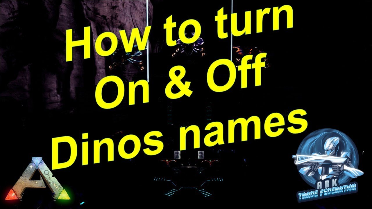 How to turn on & off dino names | Ark: Survival Evolved - YouTube