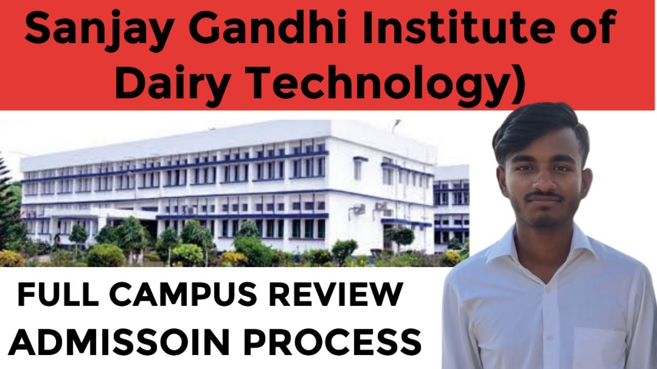 SANJAY GANDHI INSTITUTE OF DAIRY TECHNOLOGY PATNA FULL CAMPUS REVIEW ...