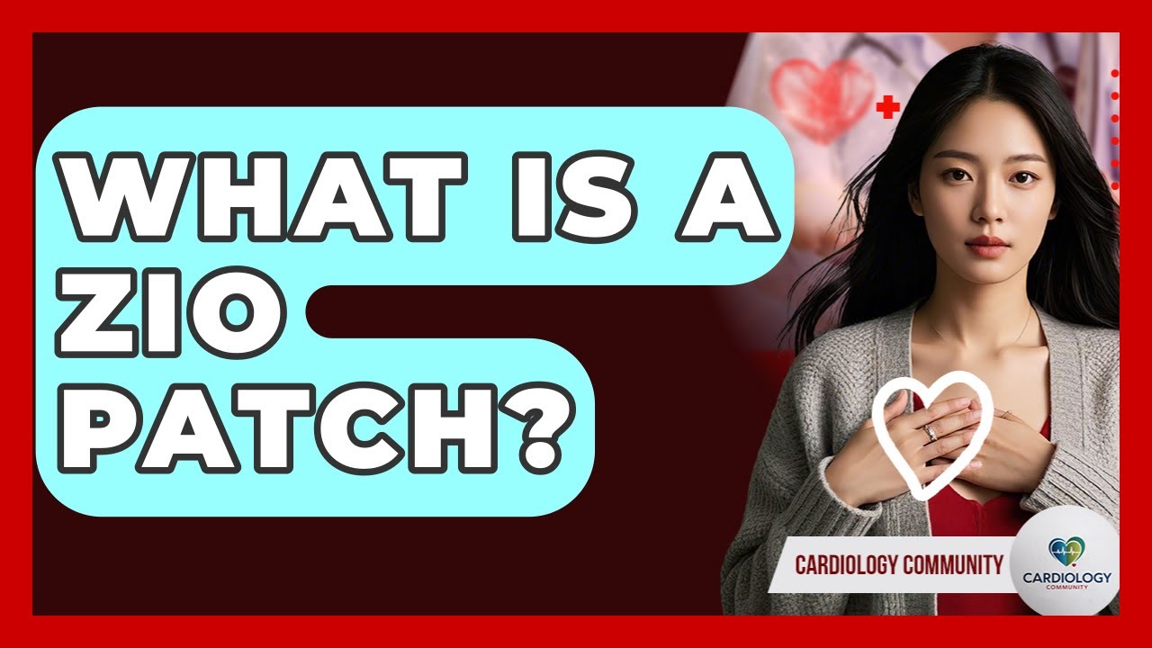 What Is A Zio Patch? - Cardiology Community - YouTube