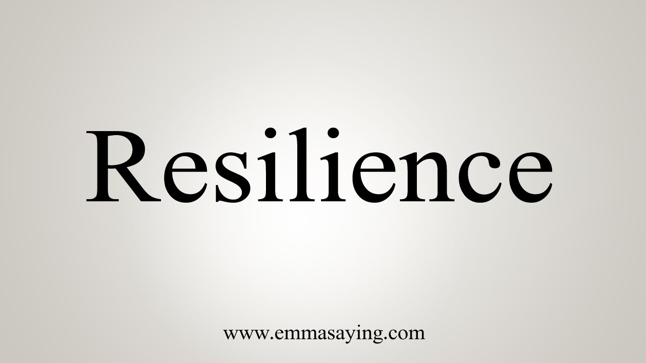 How To Say Resilience YouTube