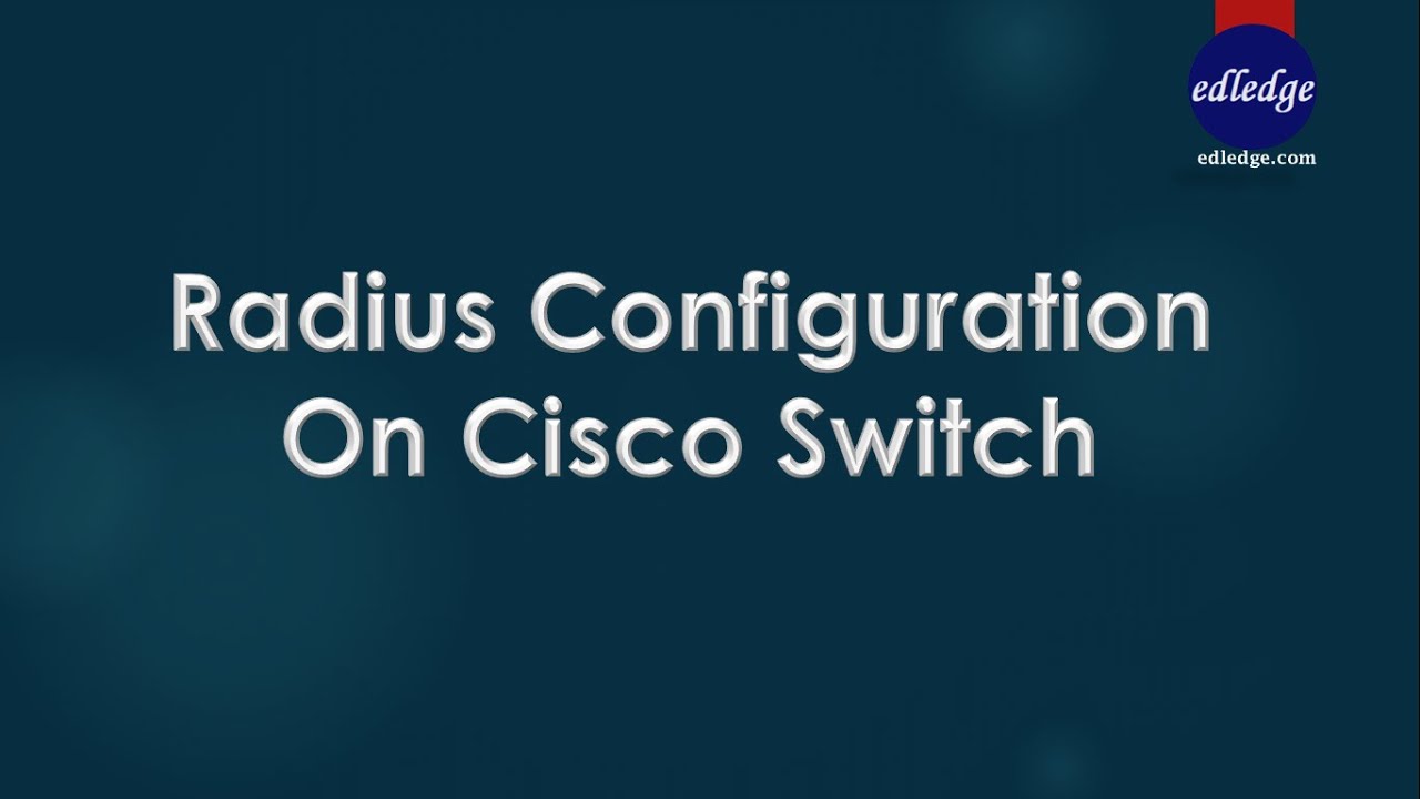 Radius Configuration On Cisco Switch - YouTube