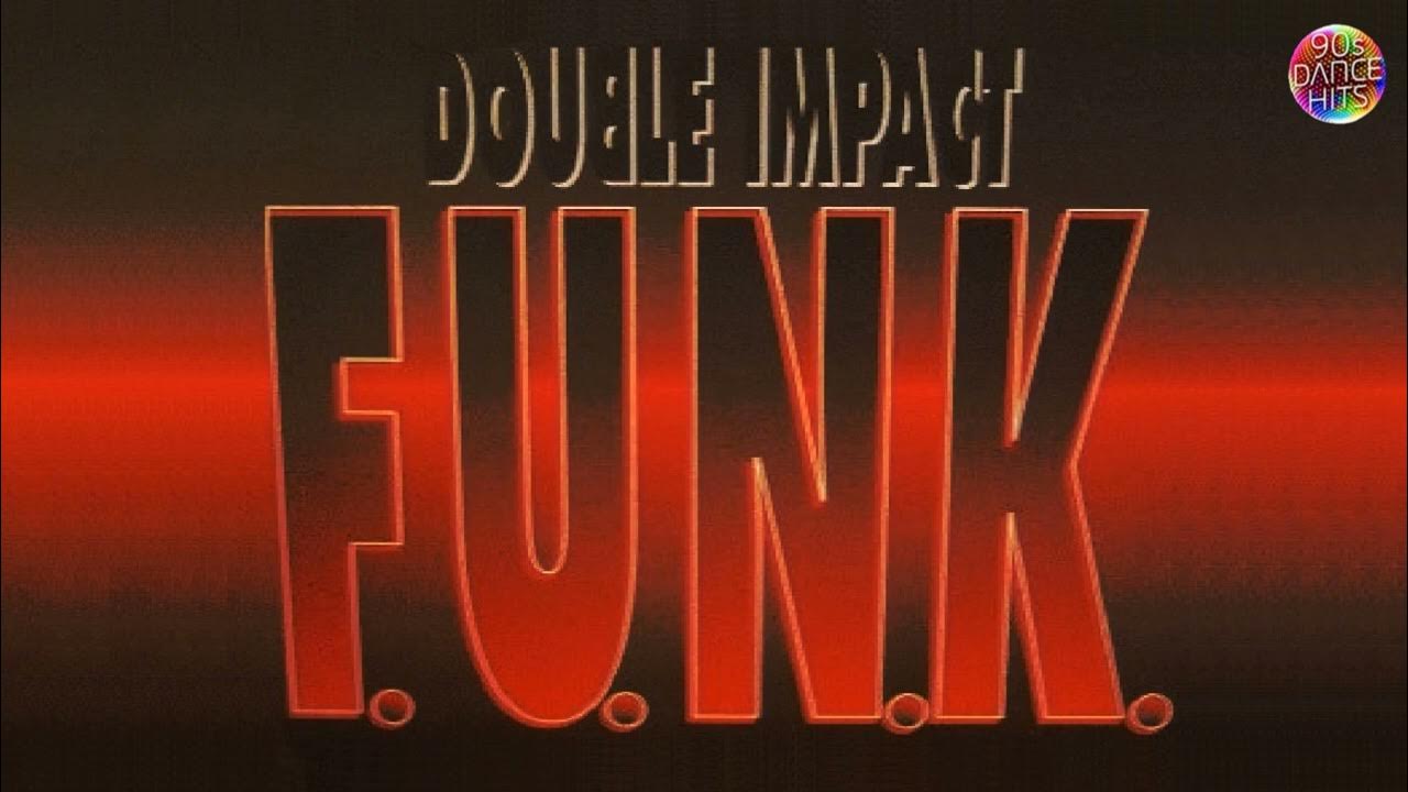 Double Impact - F.U.N.K. (Factory Team Remix) - YouTube