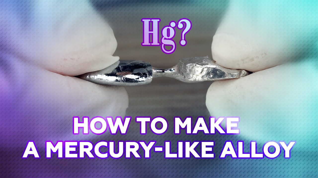 How to make an alloy that resembles mercury - YouTube