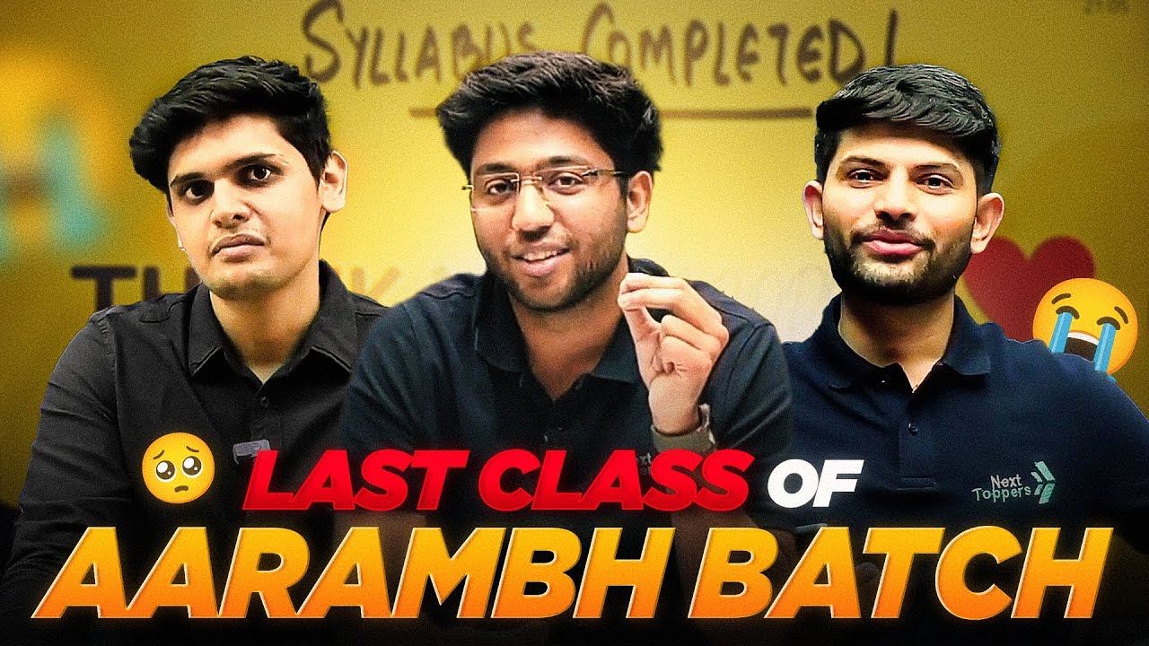 Last Message by Digraj, Prashant, Shobhit Bhaiya | Aarambh Batch Last Class - YouTube