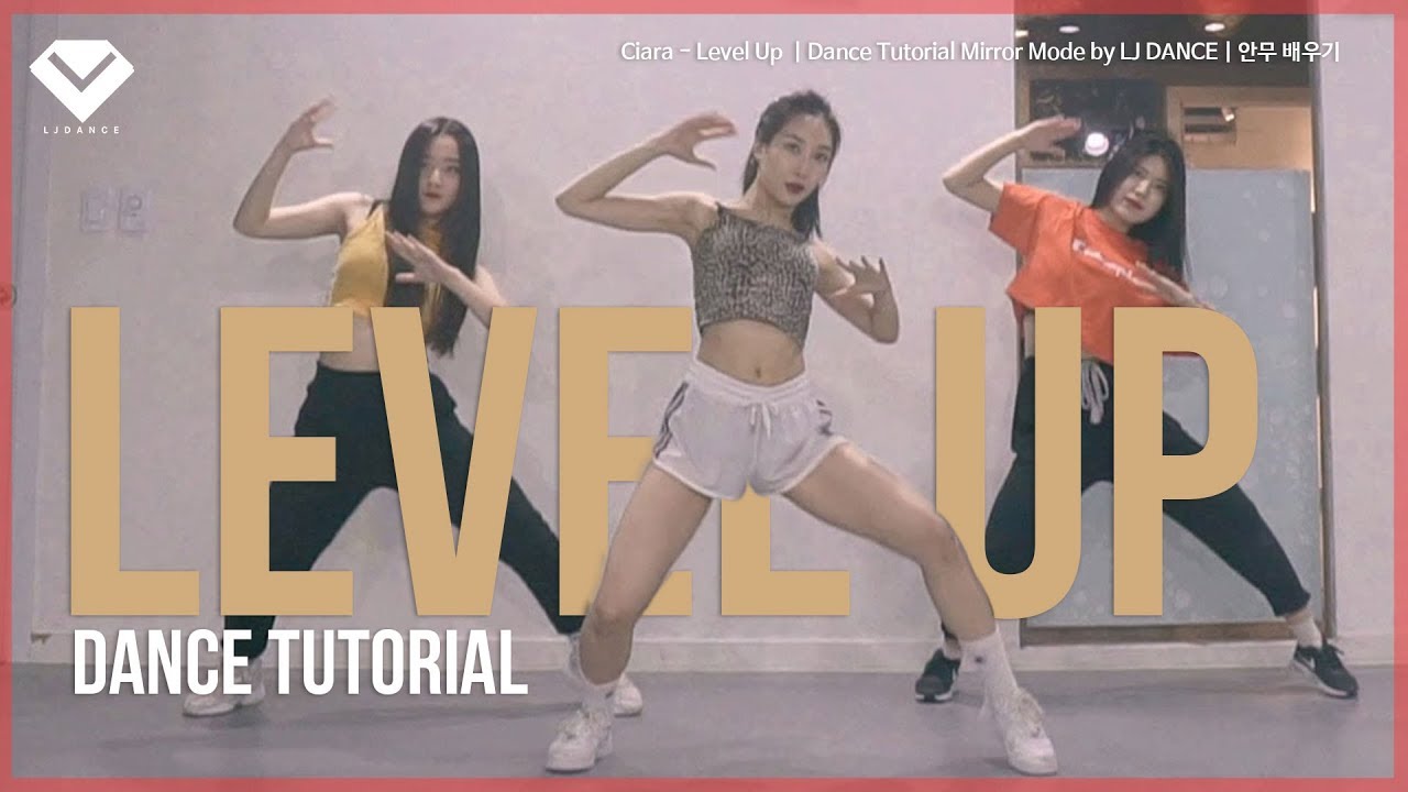 Ciara - Level Up | Dance Tutorial Mirror Mode by LJ DANCE | 안무 배우기 댄스 ...