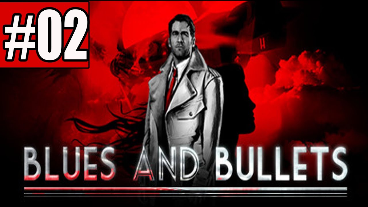 Blues and Bullets Episode 1 Walkthrough Part 2 No Commentary Gameplay ...