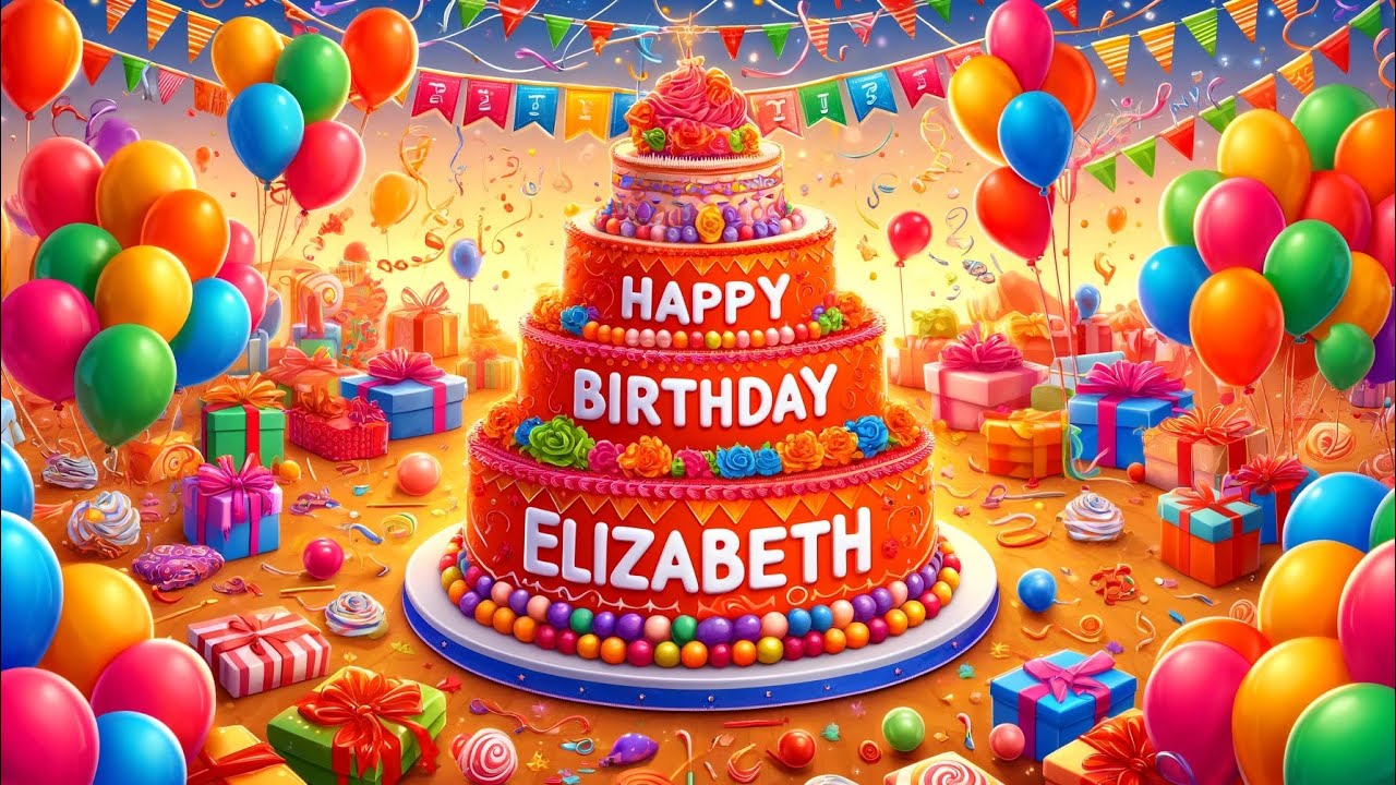Happy Birthday Elizabeth!!!Celebrate in Style: Epic Birthday Song for ...