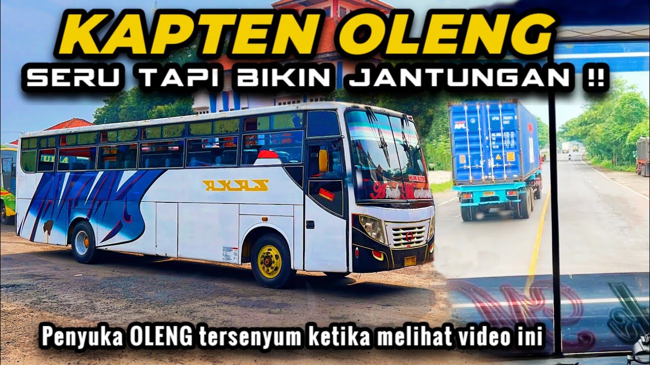 "AKSI KAPTEN OLENG !!" Seru Sekaligus Bikin Jantungan 😱 Trip Report Bus ...