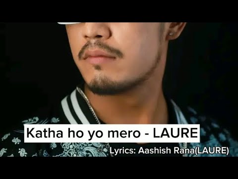 katha ho yo mero - LAURE - YouTube