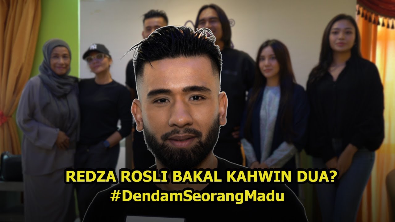 REDZA ROSLI BAKAL KAHWIN DUA? | #DendamSeorangMadu - YouTube