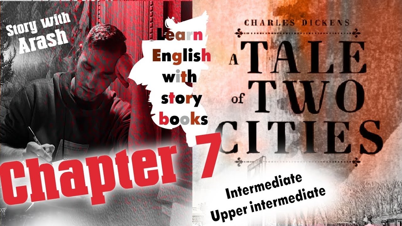 A Tale Of Two Cities Chapter 7 | learn English through story - YouTube