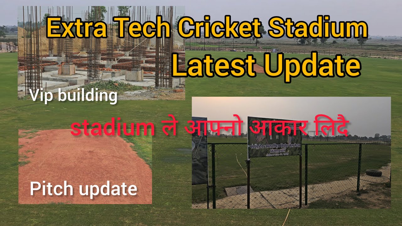 Extra Tech Oval International Cricket Stadium Latest Update on Ground ...