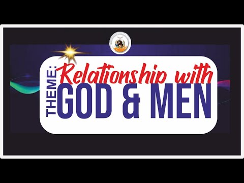 Sunday service Theme: Relationship with God & men - YouTube