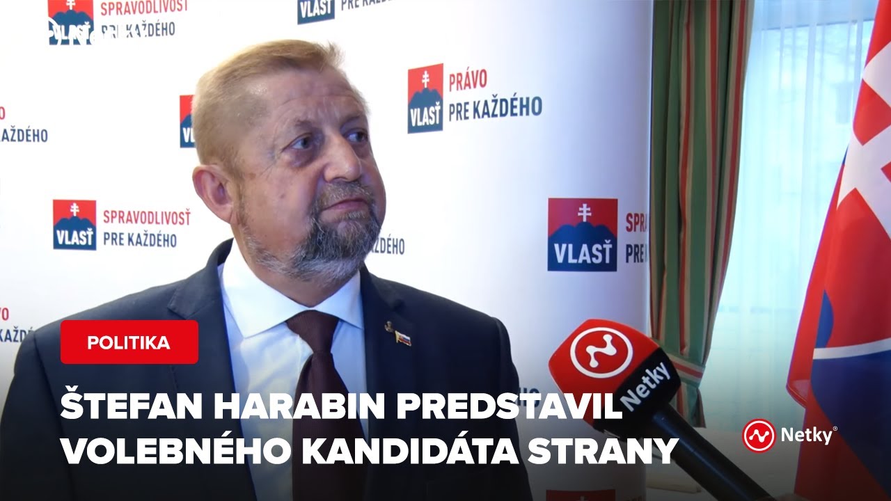 Štefan Harabin predstavil volebného kandidáta strany VLASŤ - YouTube