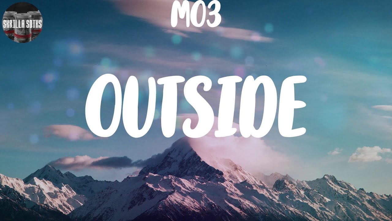 MO3, "Outside" (Lyric Video) - YouTube