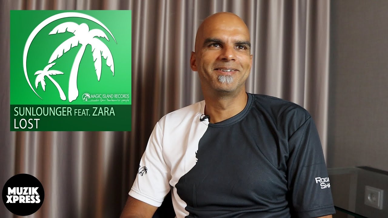 The story behind Sunlounger feat. Zara's "Lost" by Roger Shah ...