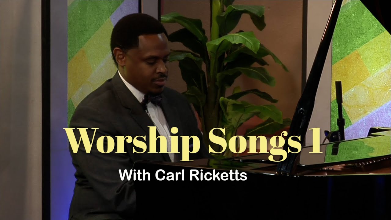Worship Songs 1 with Carl Ricketts - YouTube