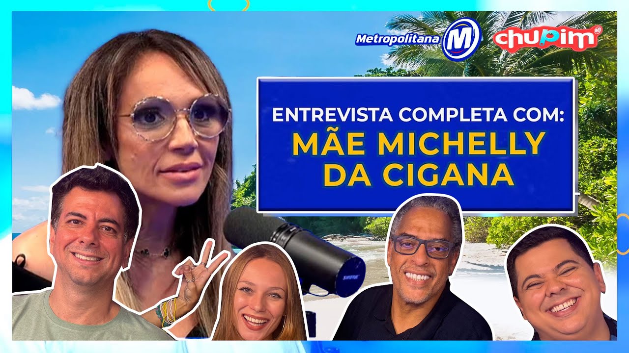 MÃE MICHELLY DA CIGANA | 11.04.24 - CHUPIM DE FÉRIAS - YouTube