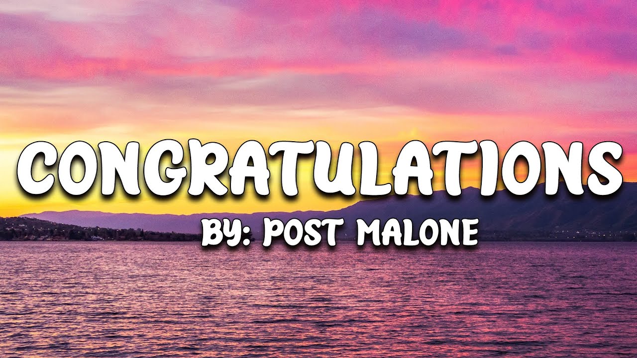 Congratulations - Post Malone (Feat. Quavo) (Lyrics) 🎵 - YouTube