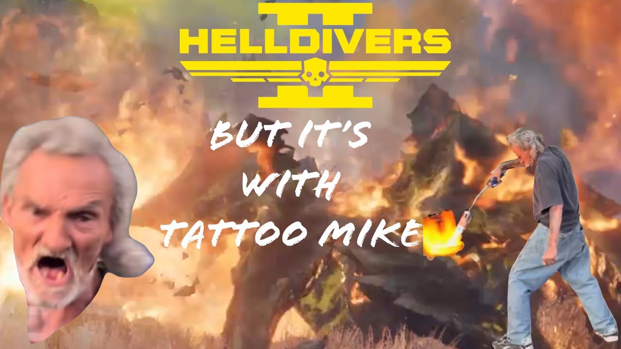 Helldivers 2 but it’s with tattoo Mike - YouTube
