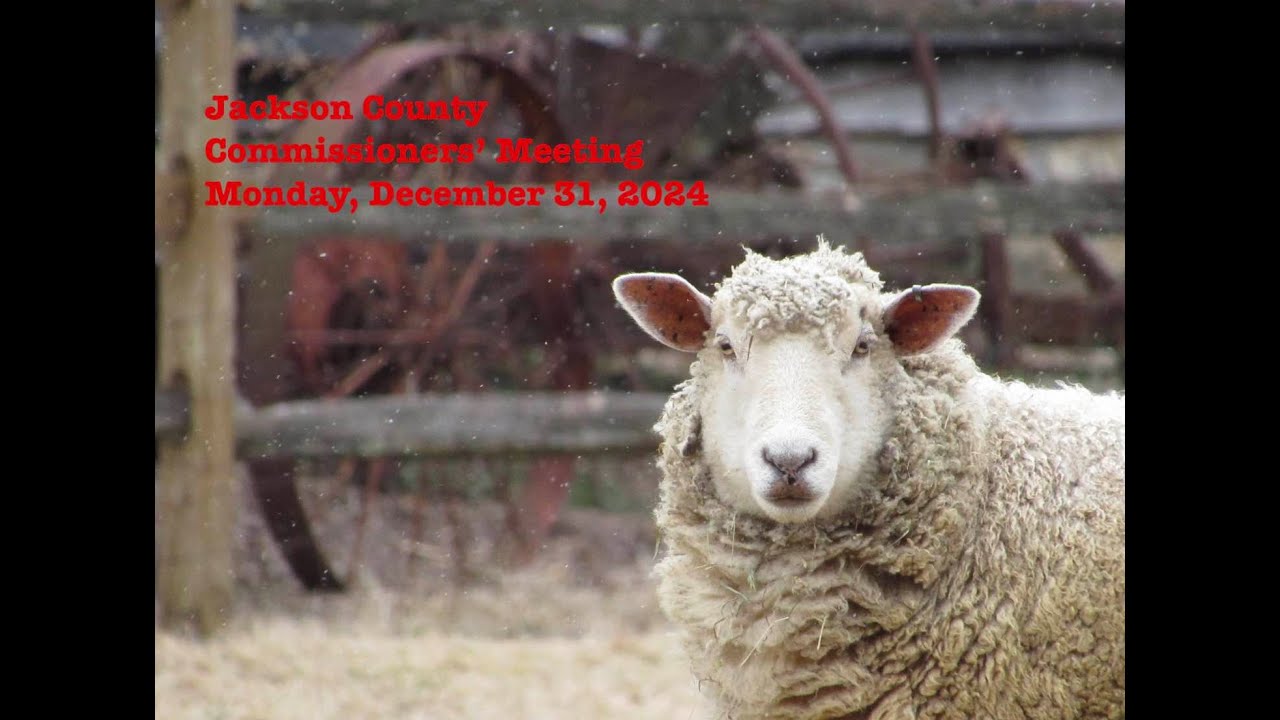 Jackson County Commissioners' Monday meeting, December 30, 2024. AUDIO ...