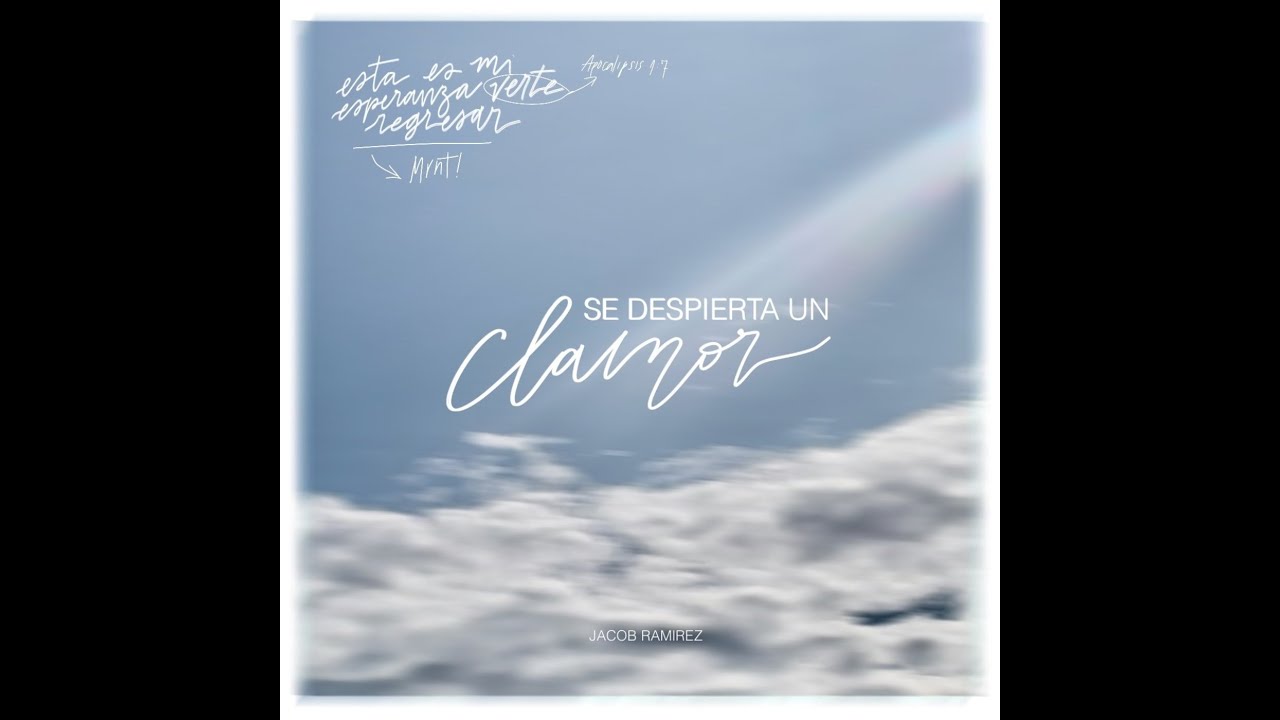 Se despierta un clamor - Jacob Ramírez (Video Oficial) - YouTube