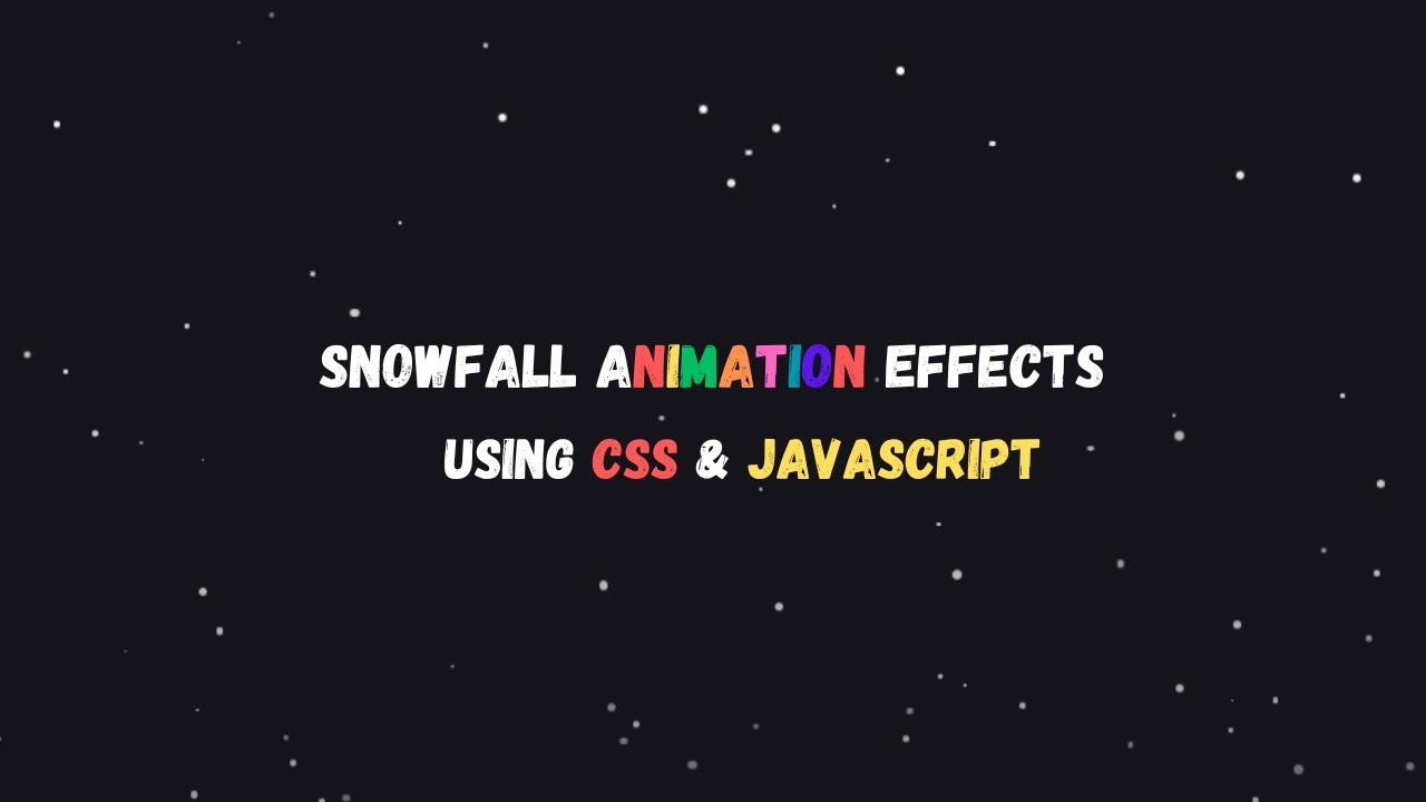🌨 Snowfall Animation Effects Using Css And Javascript Html Css 0905