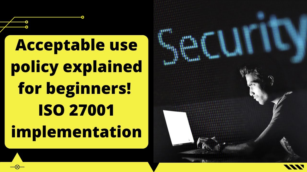 Acceptable Use Policy Explained For Beginners ISO 27001 Implementation Acceptable Use Policy Explained For Beginners ISO 27001 Implementation