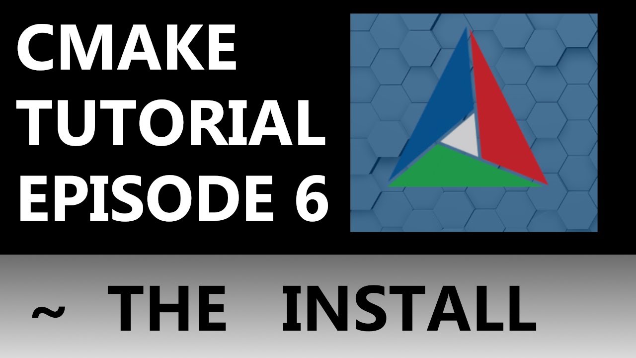 Cmake Tutorial Ep 6 Installing Your Software Part 12 Of Install 7679